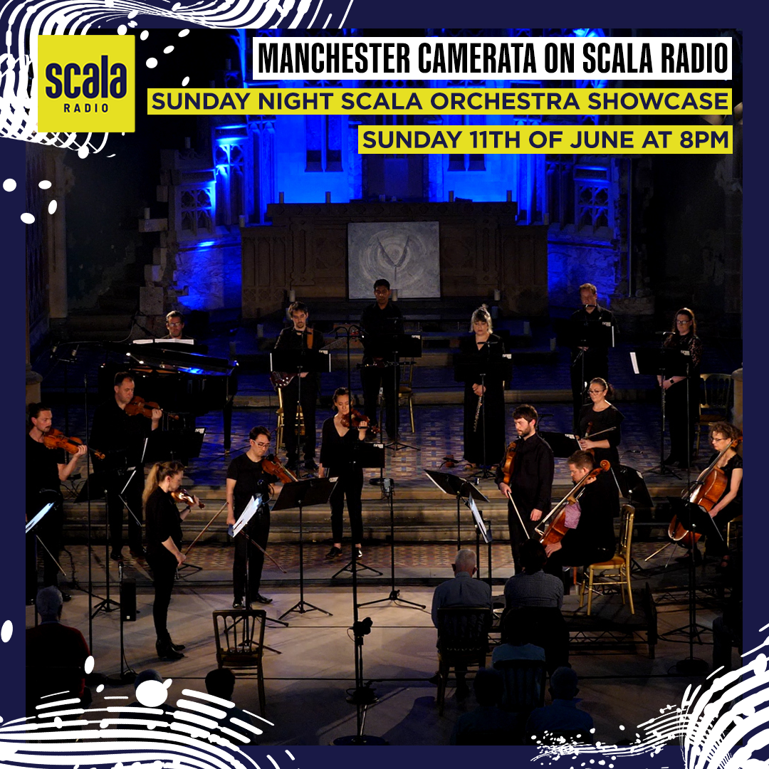 Sunday Night Scala’s Orchestra Showcase - Manchester Camerata